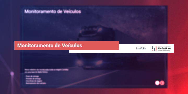 Monitoramento de Veículos – Evolve Data